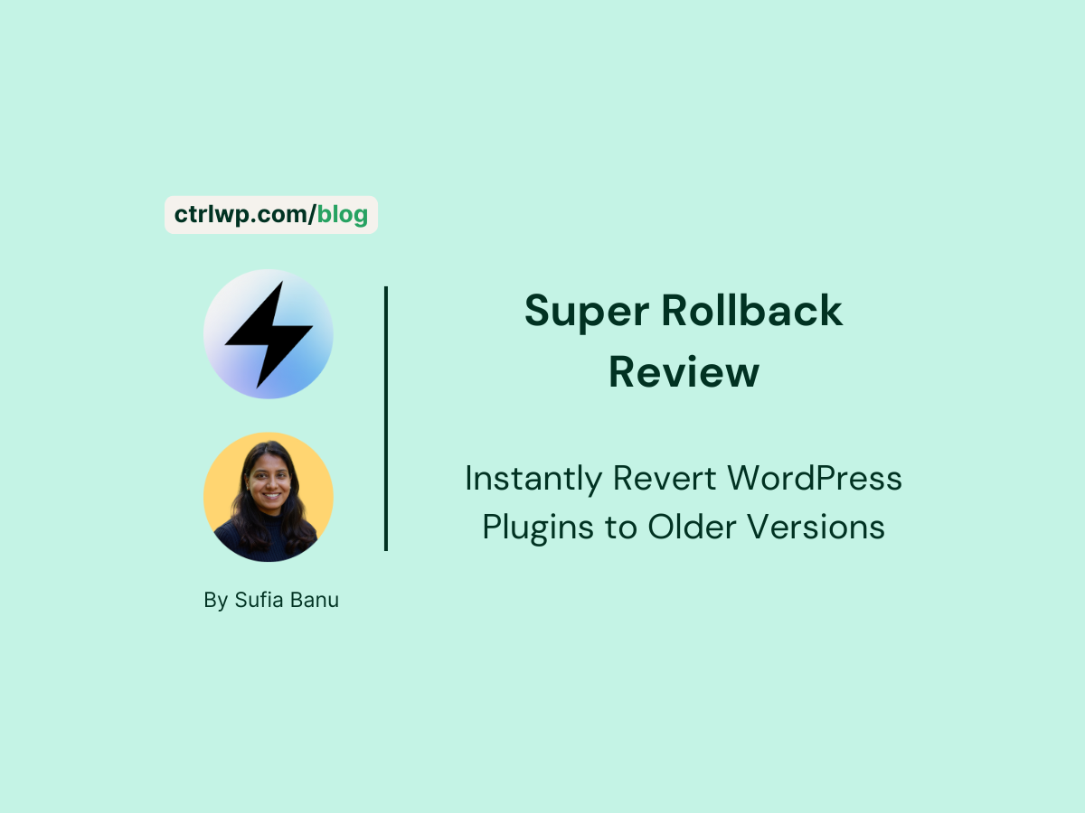 I Tested Super Rollback Plugin, Here's My Honest Take — CtrlWP